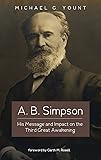A.B. Simpson: His Life and Work: A.E. Thompson: 9781600660009: Amazon ...