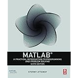 Matlab: A Practical Introduction to Programming and Problem Solving: Stormy Attaway ...