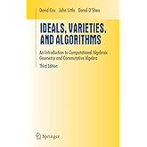 Ideals, Varieties, and Algorithms: An Introduction to Computational Algebraic Geometry and ...