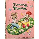 Timmy Mouse - a Rand McNally Junior Elf Book # 8019: Miriam Clark ...
