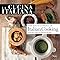 La Cucina Italiana: The Encyclopedia of Italian Cooking: The Editors of ...