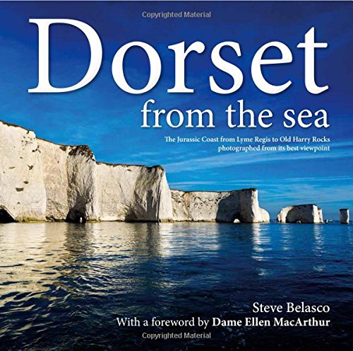 Dorset from the Sea: The Jurassic Coast from Lyme Regis to Old Harry ...