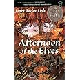 Afternoon of the Elves: Lisle, Janet Taylor: 9780698118065: Amazon.com ...