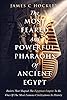 The Most Feared and Powerful Pharaohs Of Ancient Egypt: Rulers That ...
