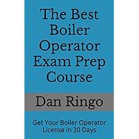 The Best Boiler Operator Exam Prep Course: Get Your Boiler Operator ...