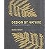 Design by Nature: Using Universal Forms and Principles in Design ...