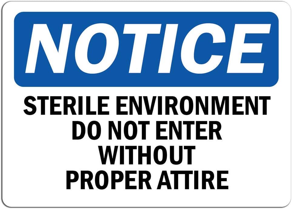Amazon.com : Notice - Sterile Environment Do Not Enter Without Sign ...