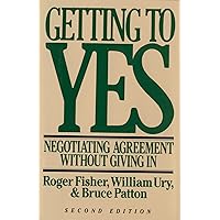 Amazon.com: Getting to Yes: Negotiating Agreement Without Giving In: 0046442631242: Ury, William ...