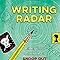 Amazon.com: Writing Radar: Using Your Journal to Snoop Out and Craft ...