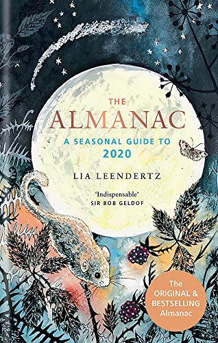 The Almanac 2020: A Seasonal Guide to 2020: Leendertz, Lia ...