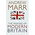 Amazon.com: The Making of Modern Britain: 0783324887136: Marr, Andrew ...