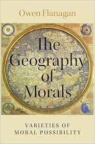 Amazon.com: The Geography of Morals: Varieties of Moral Possibility ...