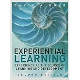 Experiential Learning: Experience as the Source of Learning and ...