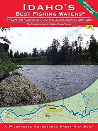 Amazon.com: Idaho's Best Fishing Waters: 167 Detailed Maps of 26 of the ...