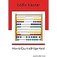 How to Count a Bridge Hand: a granovetter book: Kantar, Eddie ...