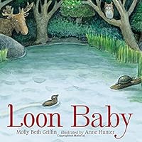 Loon Baby: Griffin, Molly Beth, Hunter, Anne: 9780547254876: Amazon.com ...