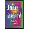 Charisma Vs. Charismania: Chuck Smith, Smith, Chuck: 9780936728490 ...