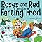 Roses are Red, and I'm Farting Fred: A Funny Story About Famous ...