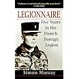 Amazon.com: Legionnaire: Five Years in the French Foreign Legion ...