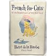 French for Cats: All the French Your Cat Will Ever Need: Beard, Henry ...