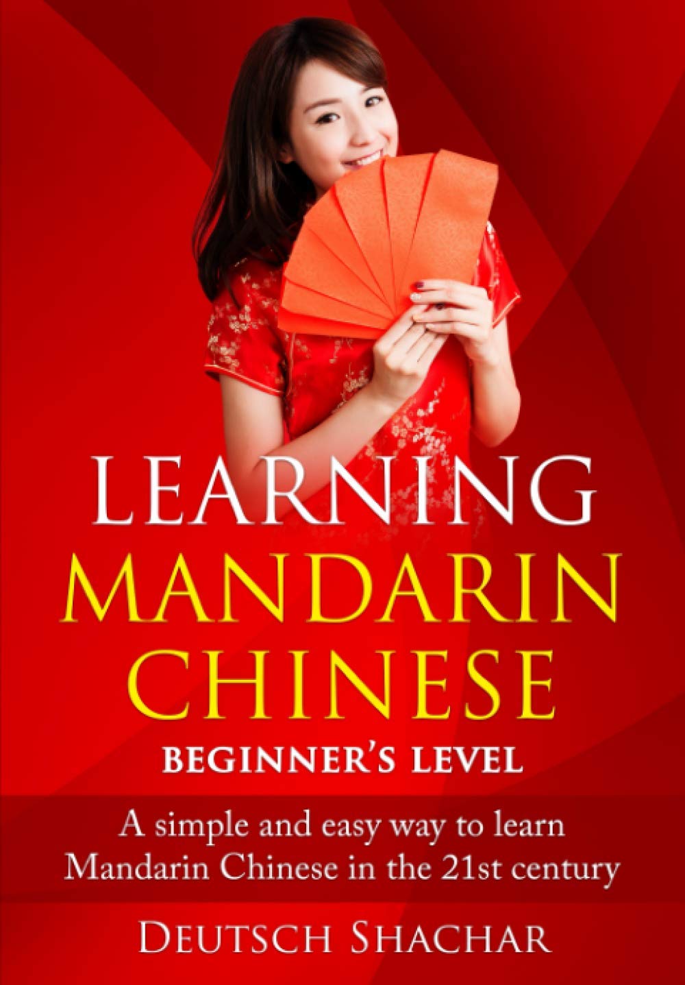 Learning Mandarin Chinese Beginner s Level A Simple And Easy Way To