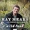 Wild Food: Amazon.co.uk: Ray Mears, Gordon Hillman: 9780340827918: Books