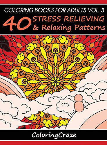Amazon.com: Coloring Books For Adults Volume 3: 40 Stress Relieving And ...