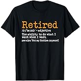 Amazon.com: Retired Definition Retirement Definition For Women Men T ...