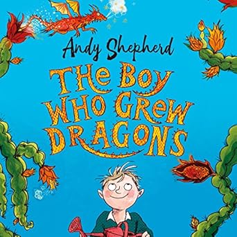 The Boy Who Grew Dragons (Audio Download): Amazon.co.uk: Andy Shepherd ...