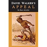 David Walker's Appeal: To the Coloured Citizens of the World, but In ...