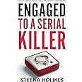 Amazon.com: Engaged To A Serial Killer: A totally addictive psychological thriller with a ...