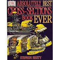 Stephen Biesty's Absolutely Best Cross Section Book Ever (Stephen ...