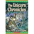 The Unicorn Chronicles; Book One: Into the Land of the Unicorns; Book ...