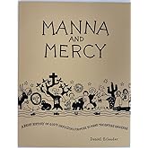 Manna and Mercy: A Brief History of God's Unfolding Promise To Mend the ...