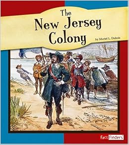 The New Jersey Colony (The American Colonies): Muriel L. Dubois ...