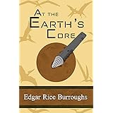 At the Earth's Core: Book 1 of the Pellucidar Series: Burroughs, Edgar ...
