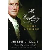 Amazon.com: His Excellency: George Washington: 9781400032532: Ellis ...