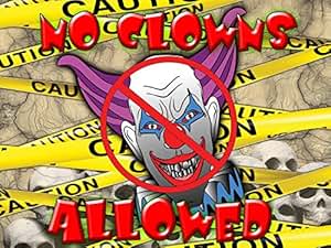 Amazon.com : CAUTION NO CLOWNS ALLOWED Sign 18" x 24", Yard Decoration ...