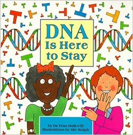 DNA is Here to Stay (Cells and Things): Fran Balkwill, Frances R ...