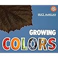 Growing Colors: McMillan, Bruce, McMillan, Bruce: 9780688131128: Books ...
