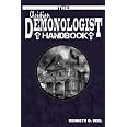 The Christian Demonologist Handbook [Volume One]: Diagnosing and ...