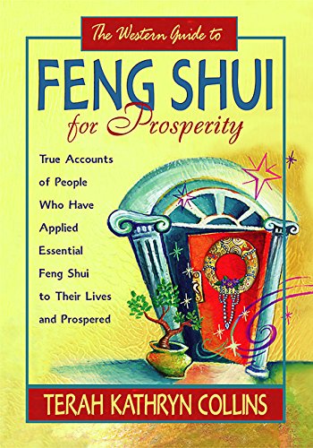 The Western Guide To Feng Shui For Prosperity Revised Edition True Accounts Of