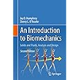 An Introduction to Biomechanics: Solids and Fluids, Analysis and Design ...
