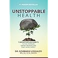 Unstoppable Health: 7 Breakthrough Habits to Feel Younger, Grow ...