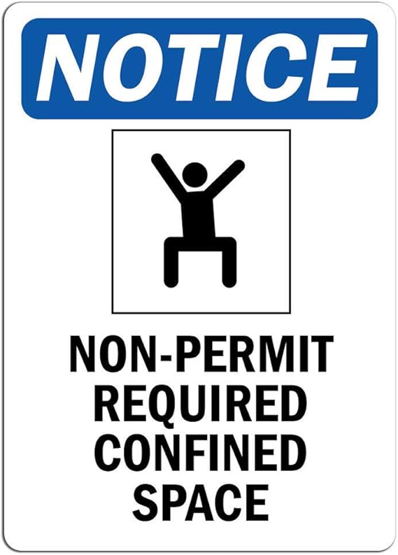 Amazon.com : Notice - Notice Non-Permit Required Confined Space Sign ...