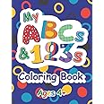 My ABCs & 123s Coloring Book: Fun pages of letters and numbers to color ...