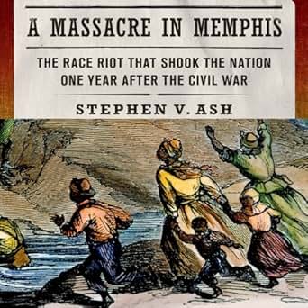 Amazon.com: A Massacre in Memphis: The Race Riot That Shook the Nation ...