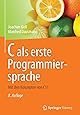 C als erste Programmiersprache: Mit den Konzepten von C11: Amazon.de ...