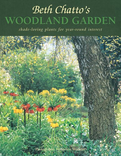 Beth Chatto's Woodland Garden: Shade-Loving Plants for Year-Round ...