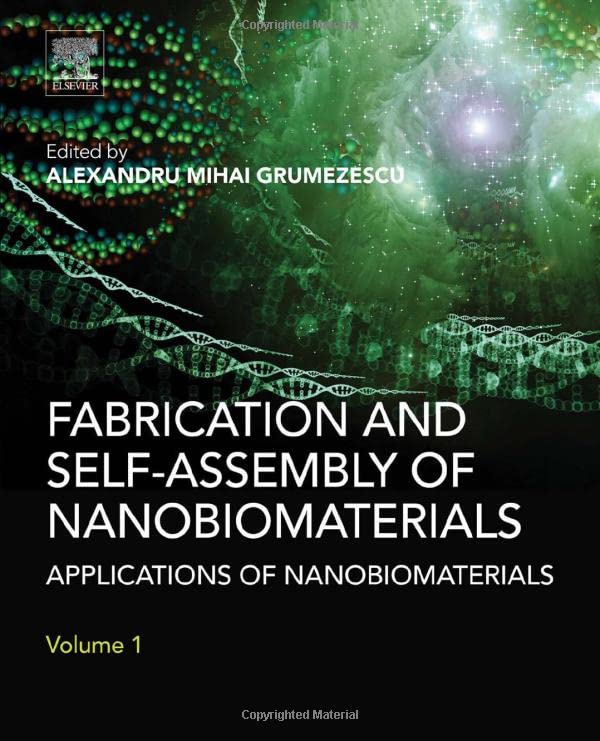 Fabrication and Self-Assembly of Nanobiomaterials: Applications of ...